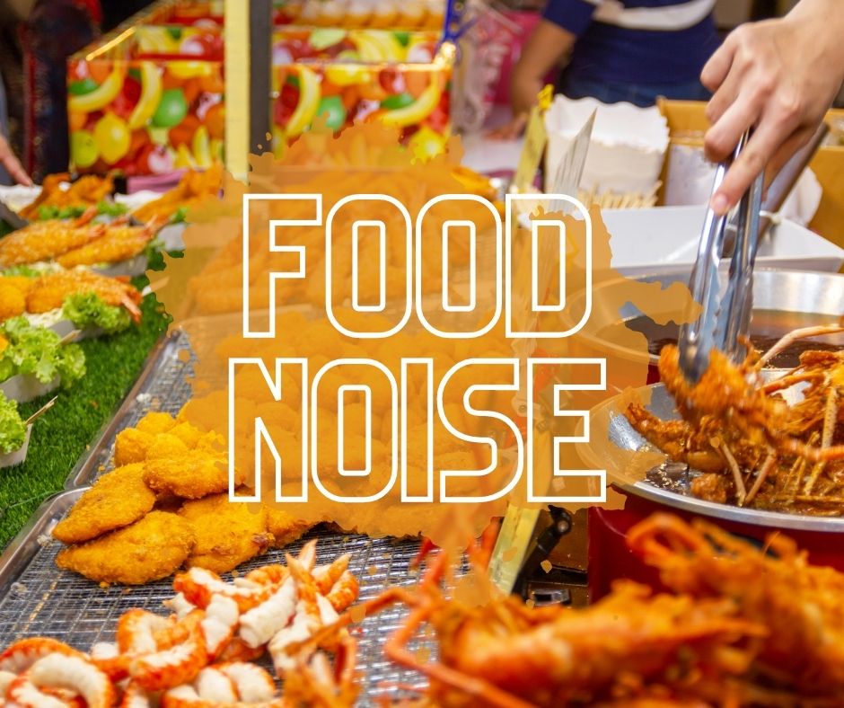 Overcoming Food Noise and Fear of Weight Gain: A Life and Health Coach ...